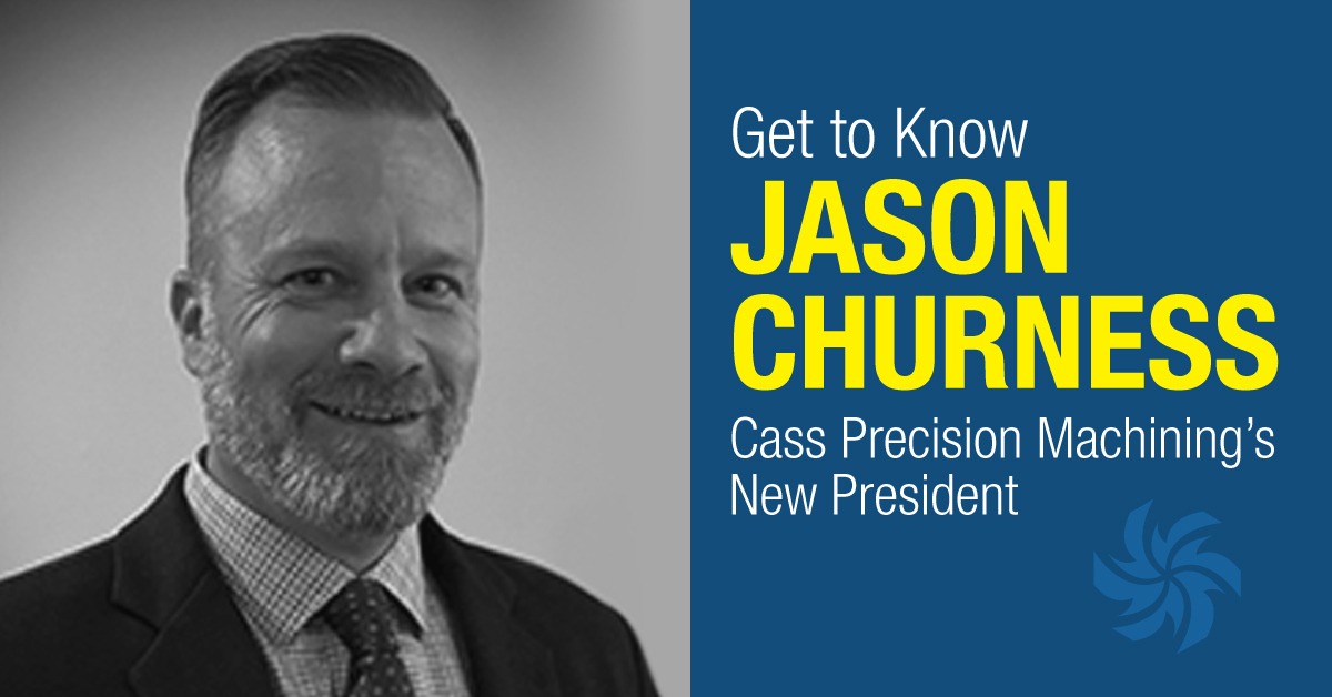 Q&A with Cass Precision Machining’s New President